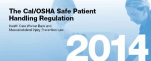 The Cal/OSHA Safe Patient Handling Regulation - California Hospital ...