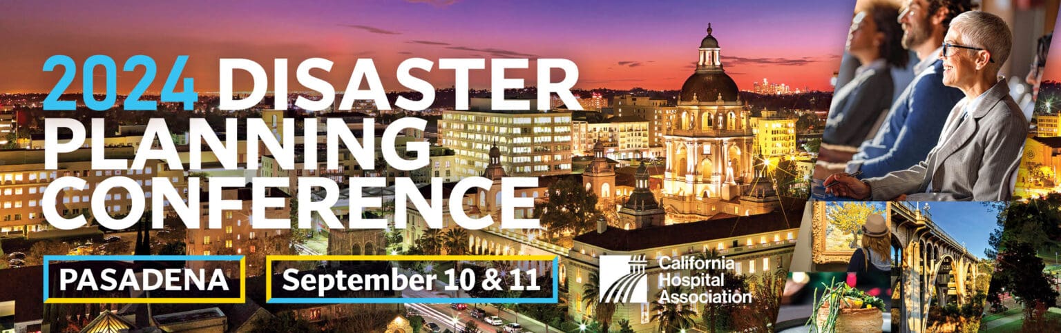 2024 Disaster Planning Conference - California Hospital Association