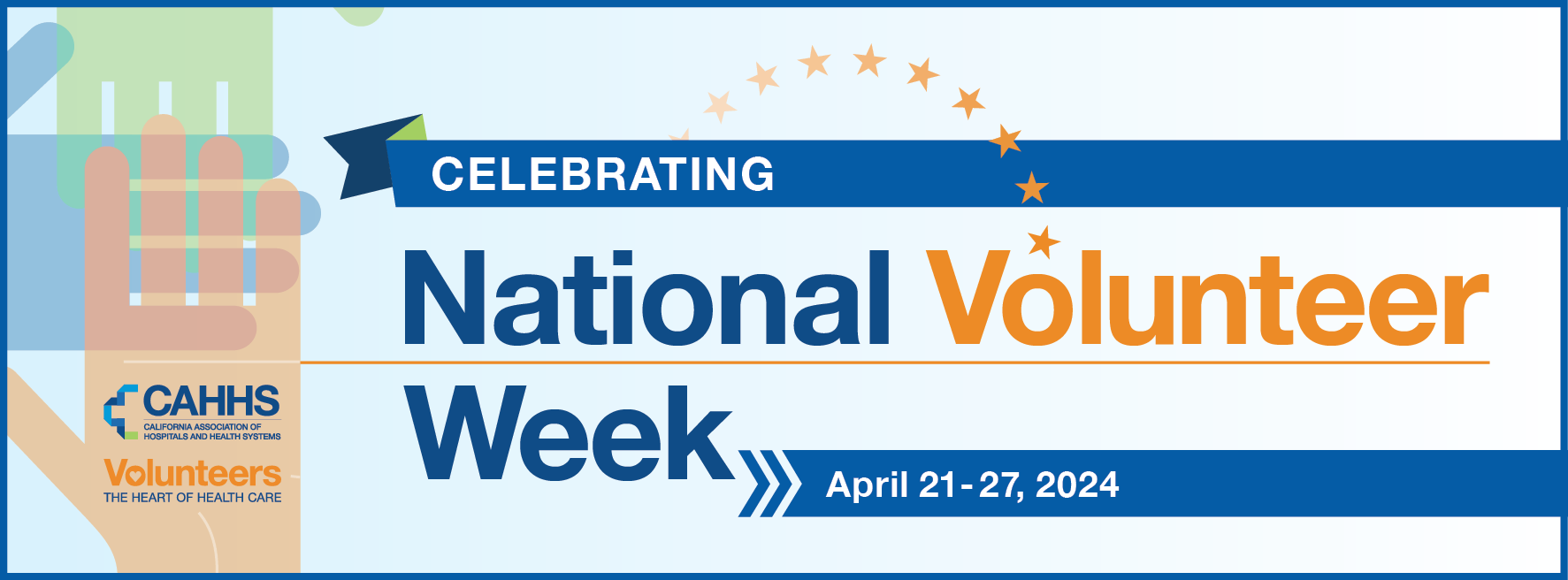 Celebrate National Volunteer Week - California Hospital Association